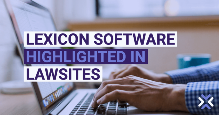 Lexicon Software Highlighted in LawSites - Lexicon