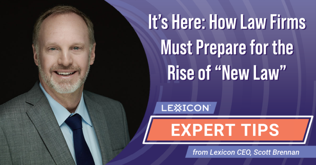 It’s Here: How Law Firms Must Prepare for the Rise of “New Law” - Lexicon