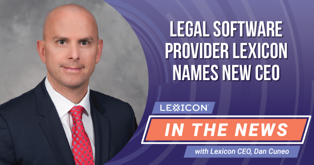 Legal Software Provider Lexicon Names New CEO - Lexicon