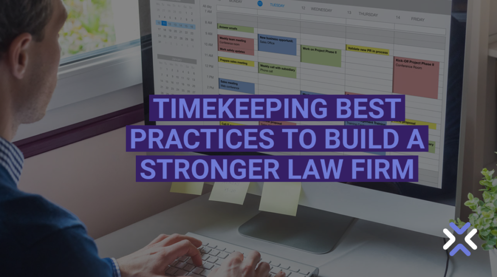 Timekeeping Best Practices to Build a Stronger Law Firm - Lexicon